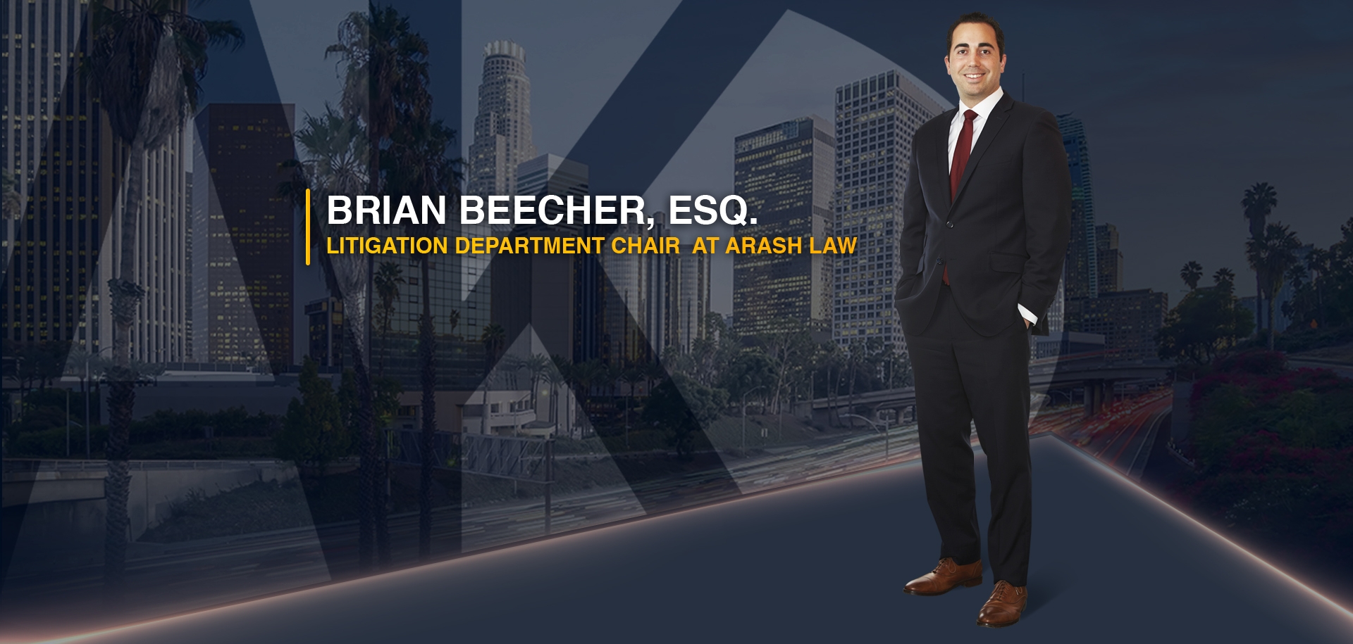 Brian Beecher, Esq. — Arash Law | Senior Trial Attorney
