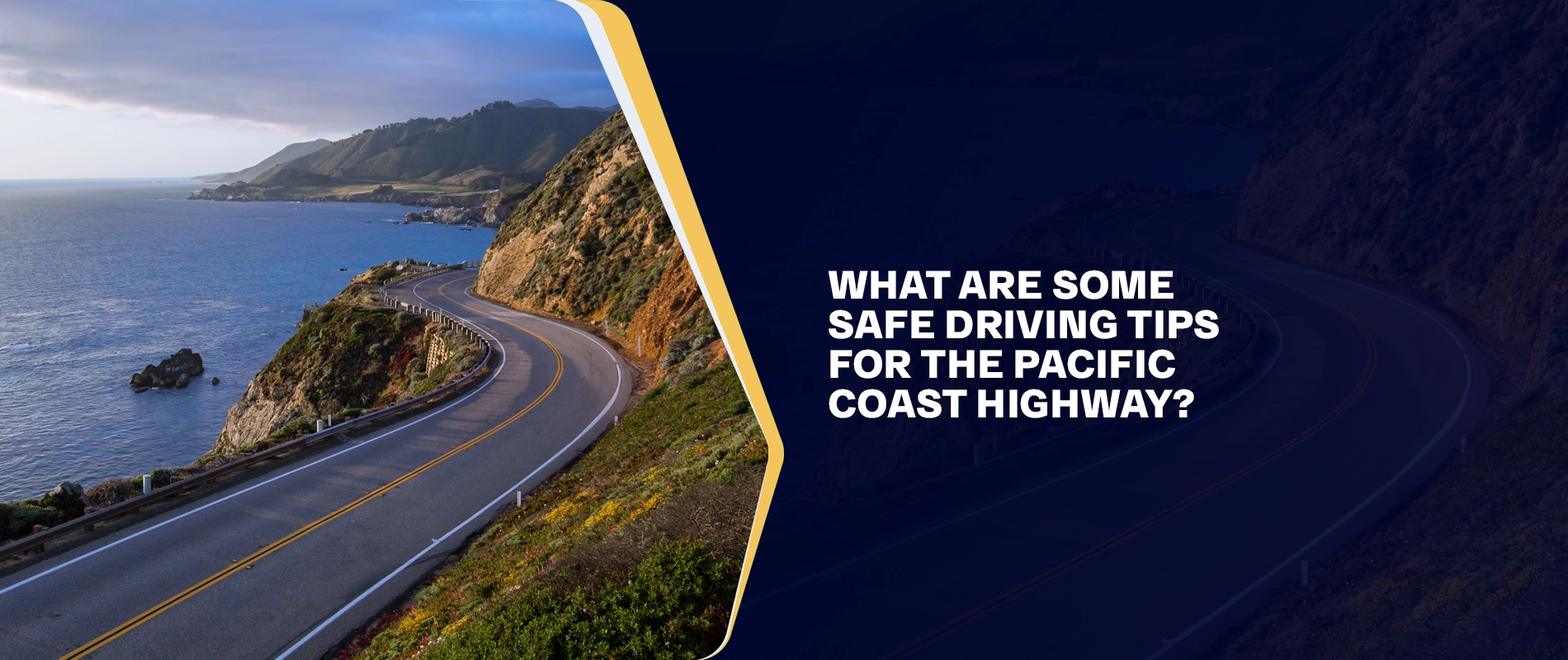What Are Some Safe Driving Tips For The Pacific Coast Highway?