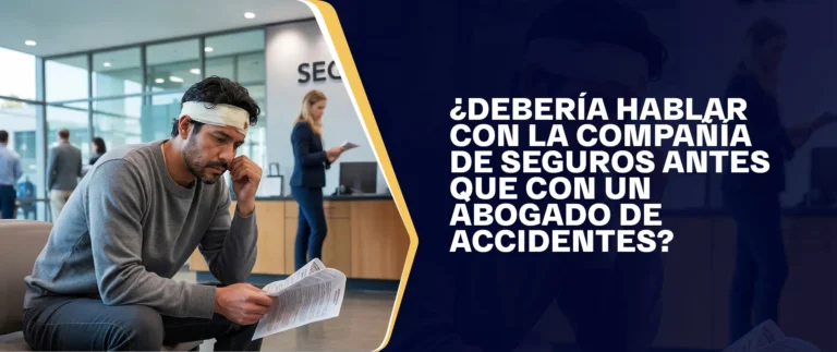 ¿Debería Hablar Con La Compañía De Seguros Antes Que Con Un Abogado De ...
